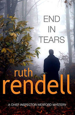 End in Tears (Chief Inspector Wexford, Book 20)