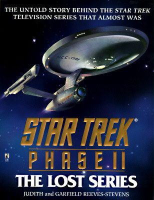 Star Trek: Phase II: The Making of the Lost Series