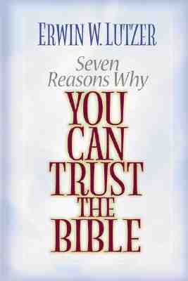 Seven Reasons You Can Trust the Bible