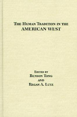 The Human Tradition in the American West (The Human Tradition in America)