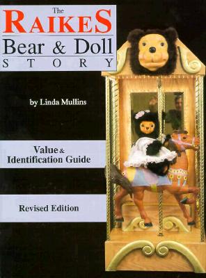 The Raikes Bear & Doll Story (Value & Identification Guide)