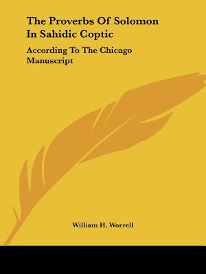 The Proverbs Of Solomon In Sahidic Coptic: According To The Chicago ...